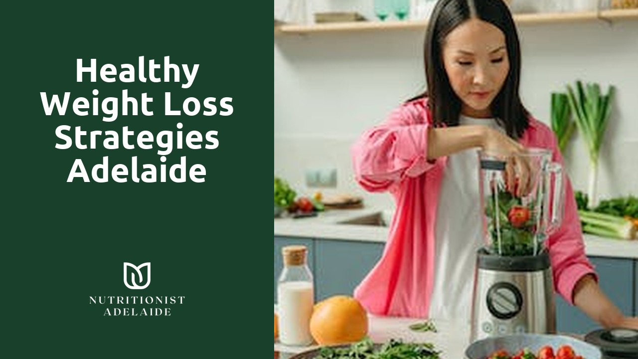 Healthy Weight Loss Strategies Adelaide